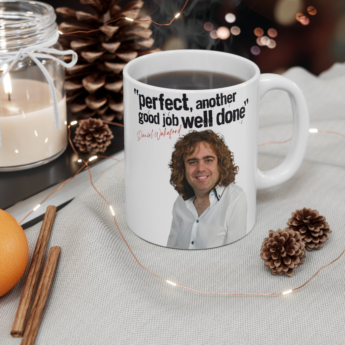 “Perfect, another good job well done” Mug – Daniel Wakeford Merch